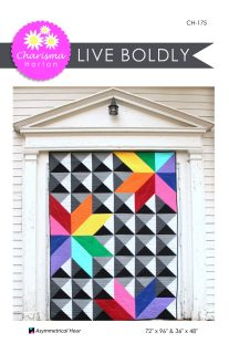 LIVE BOLDLY Quilt Pattern by Charisma Horton – All Things Quilty